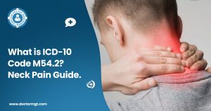 What is ICD-10 Code M54.2? Neck Pain Guide.